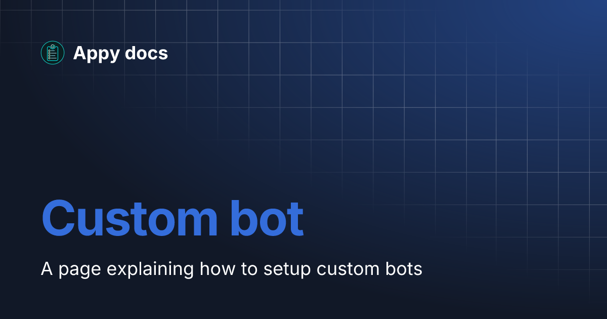 Custom bot | Appy docs