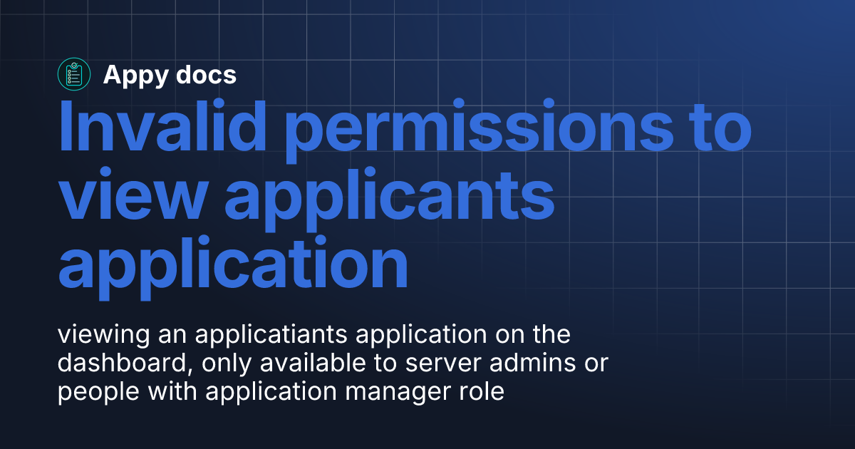 Invalid permissions to view applicants application | Appy docs