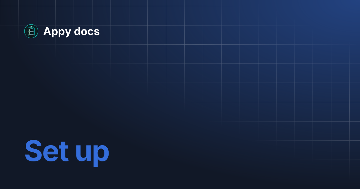 Set up | Appy docs